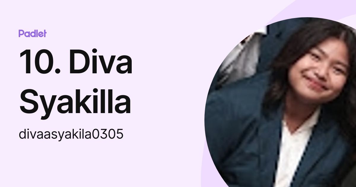 10. Diva Syakilla (divaasyakila0305) profile | Padlet