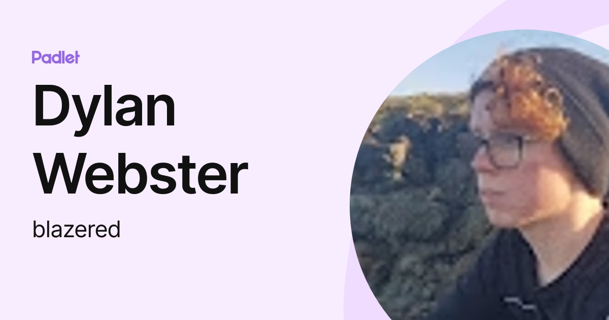 Dylan Webster (blazered) profile | Padlet