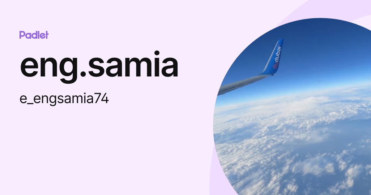 eng.samia (e_engsamia74) profile | Padlet