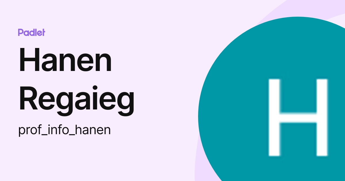 Hanen Regaieg (prof_info_hanen) profile | Padlet