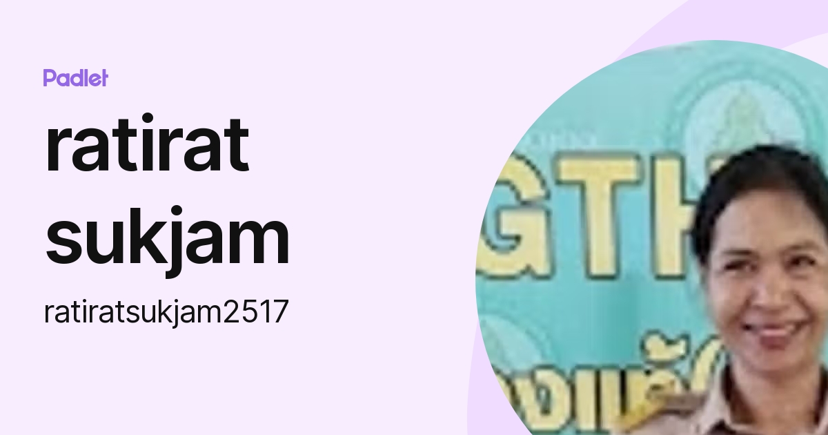 ratirat sukjam (ratiratsukjam2517) profile | Padlet