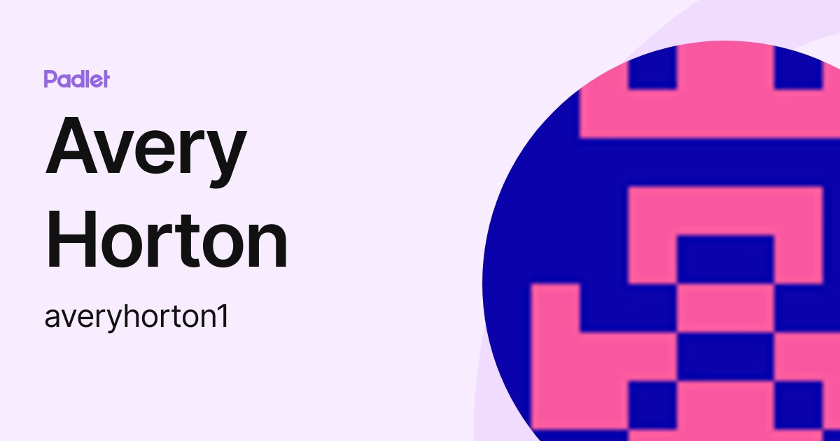 Avery Horton (averyhorton1) profile | Padlet