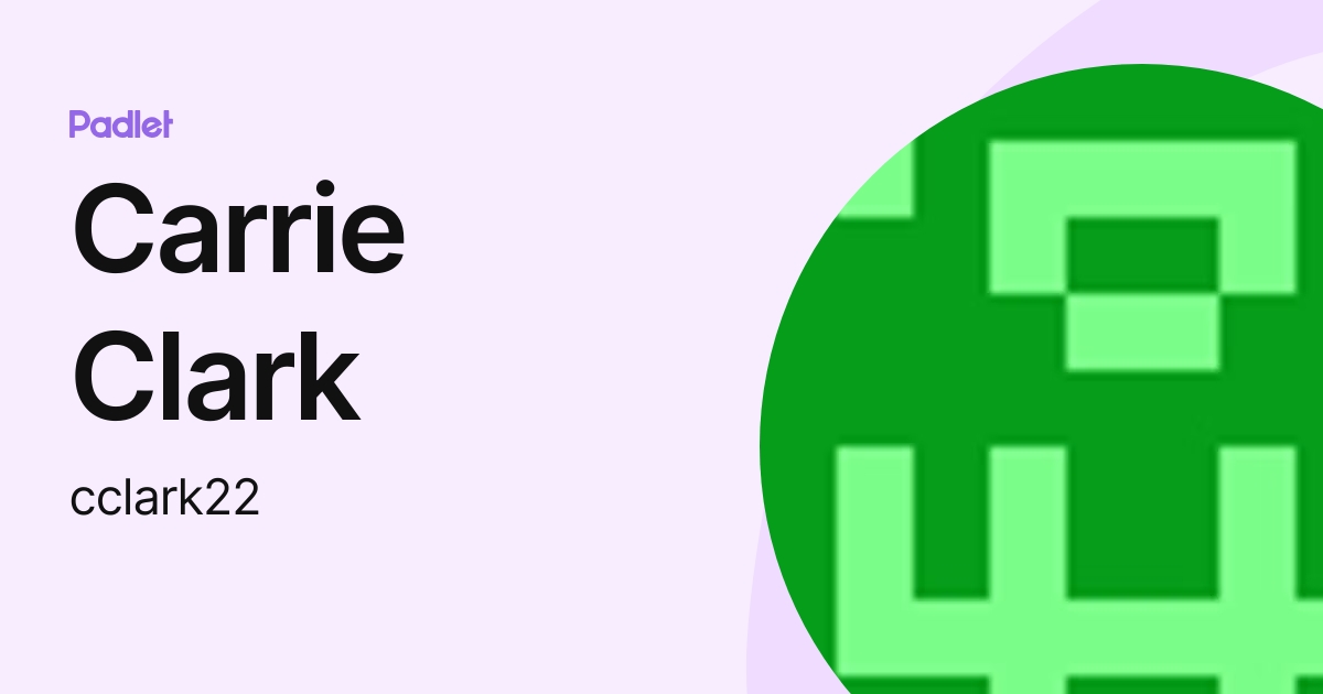 Carrie Clark (cclark22) profile | Padlet