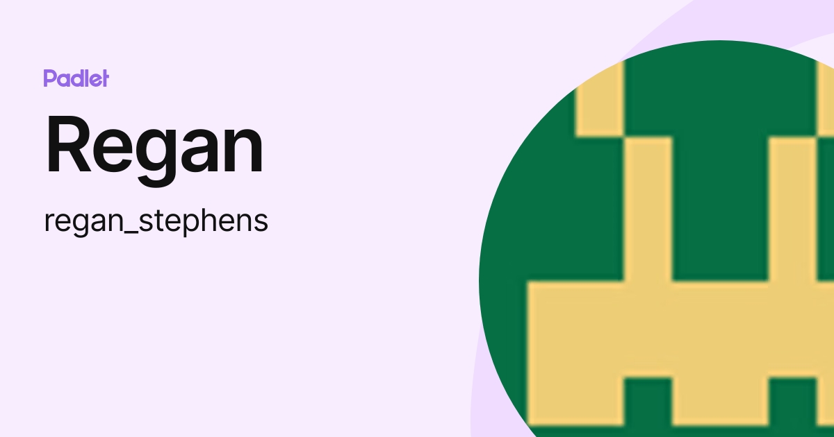 Regan (regan_stephens) profile | Padlet