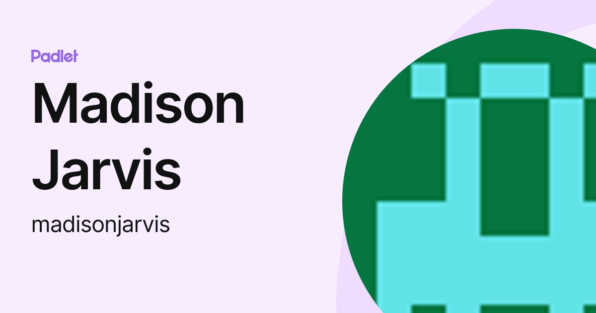 Madison Jarvis (madisonjarvis) profile | Padlet