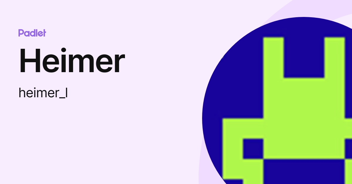 Heimer (heimer_l) profile | Padlet