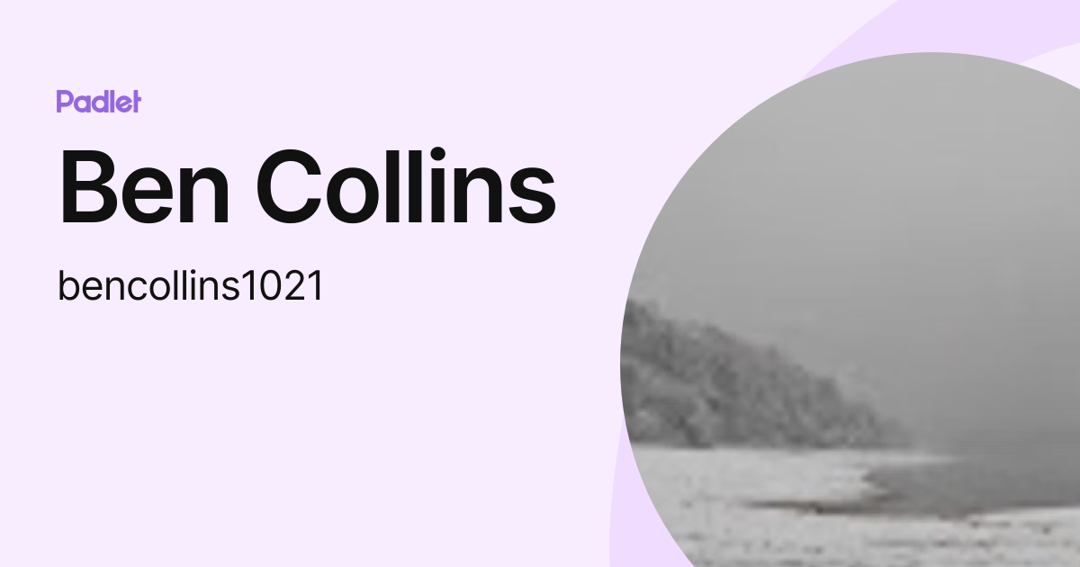 Ben Collins (bencollins1021) profile | Padlet