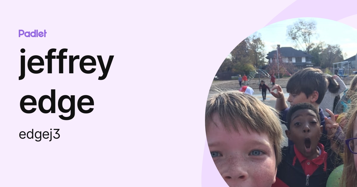 jeffrey edge (edgej3) profile | Padlet