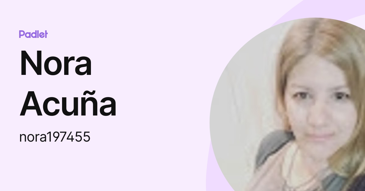 Nora Acuña (nora197455) profile | Padlet