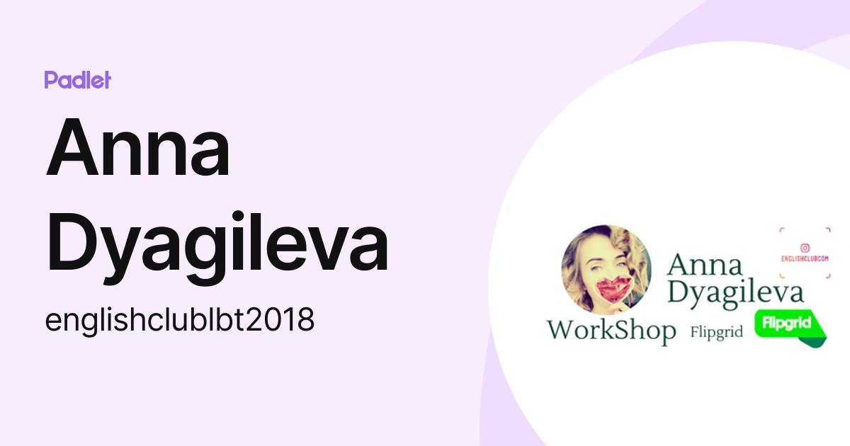 Anna Dyagileva (englishclublbt2018) profile | Padlet