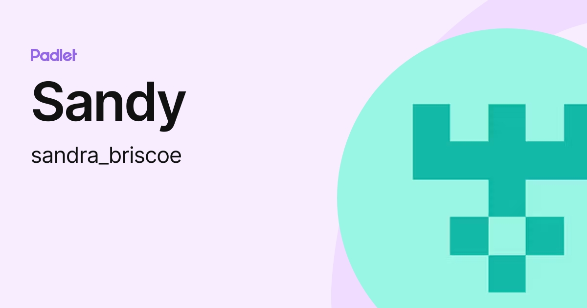 Sandy (sandra_briscoe) profile | Padlet