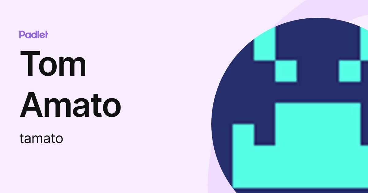 Tom Amato (tamato) profile | Padlet