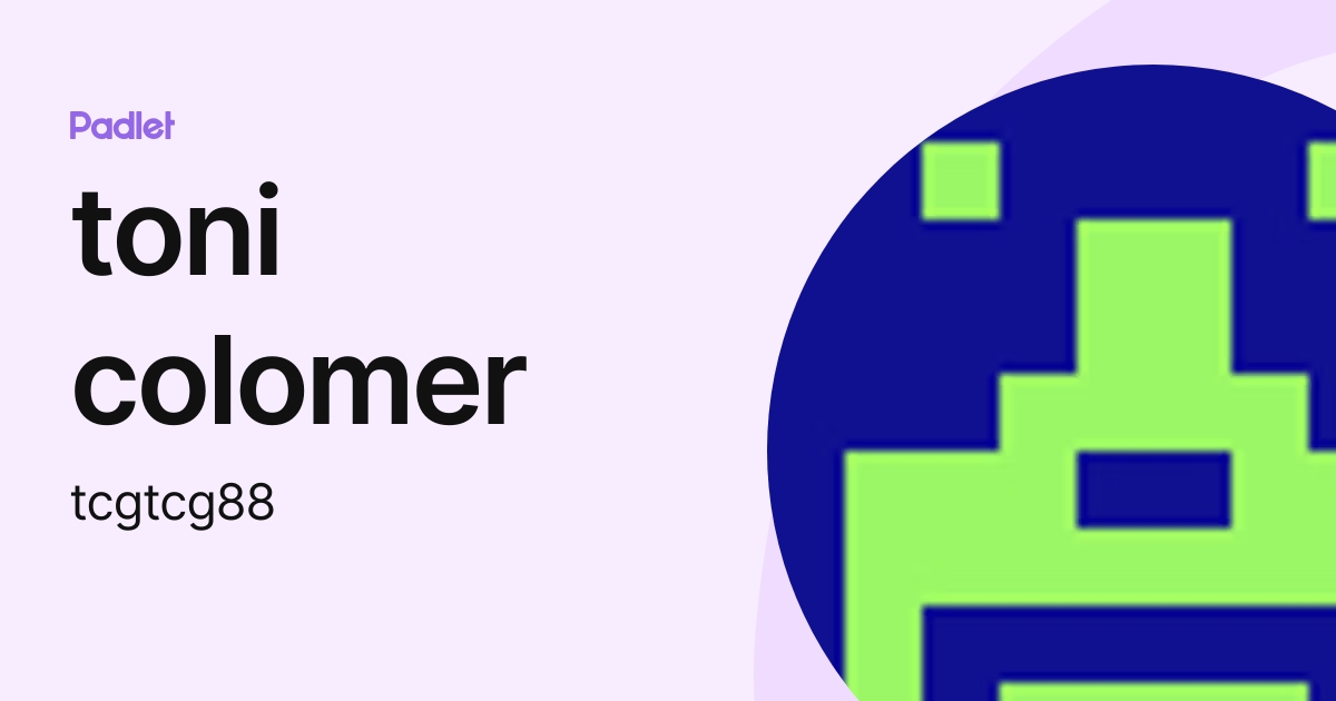 toni colomer (tcgtcg88) profile | Padlet