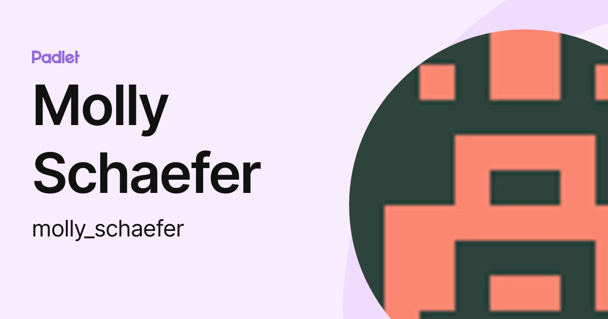Molly Schaefer (molly_schaefer) profile | Padlet