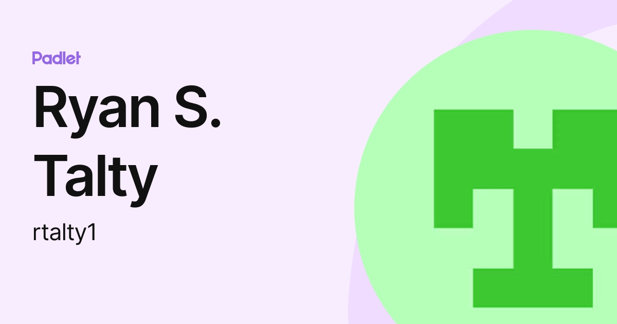 Ryan S. Talty (rtalty1) profile | Padlet