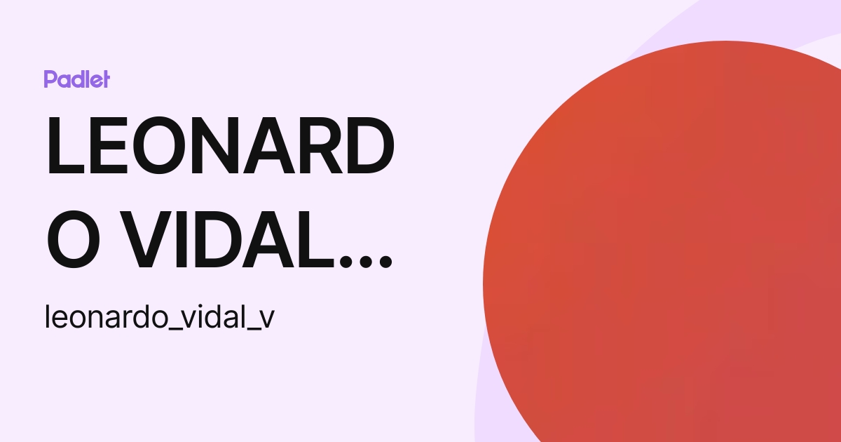 Leonardo Vidal Vergara Leonardo Vidal V Profile Padlet