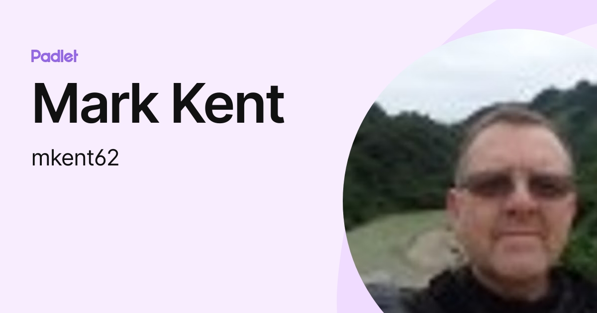 Mark Kent (mkent62) profile | Padlet