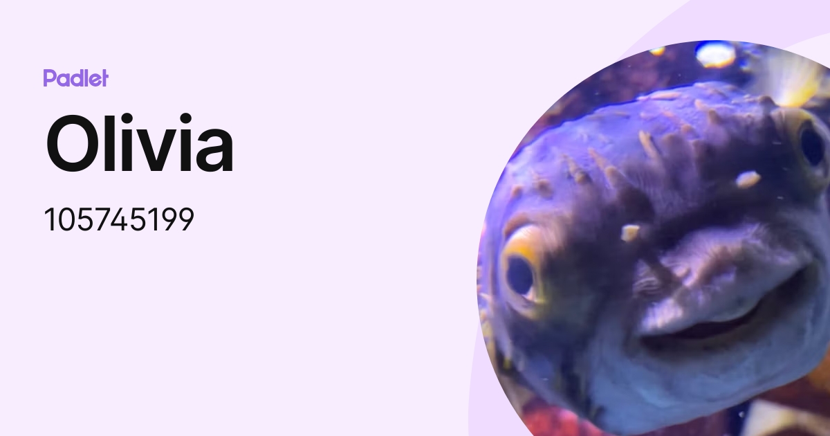 Olivia (105745199) profile | Padlet