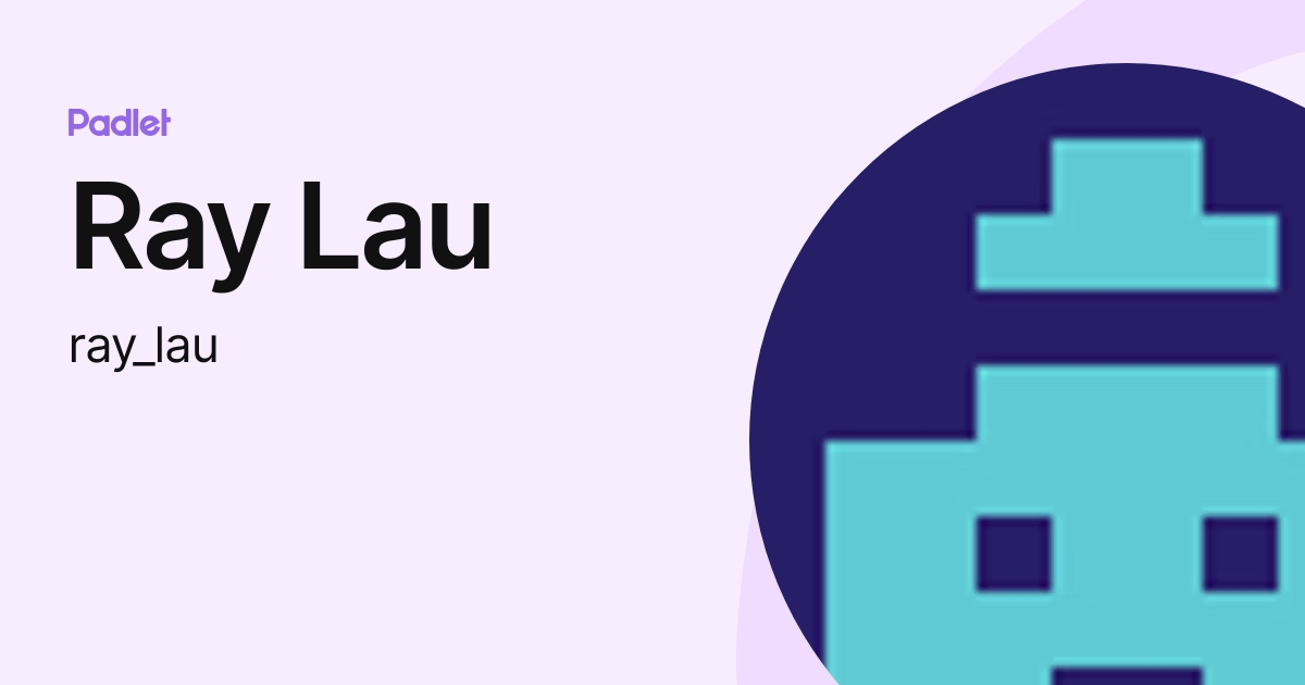 Ray Lau (ray_lau) profile | Padlet