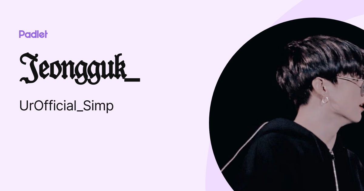 𝔍𝔢𝔬𝔫𝔤𝔤𝔲𝔨_ (UrOfficial_Simp) profile | Padlet