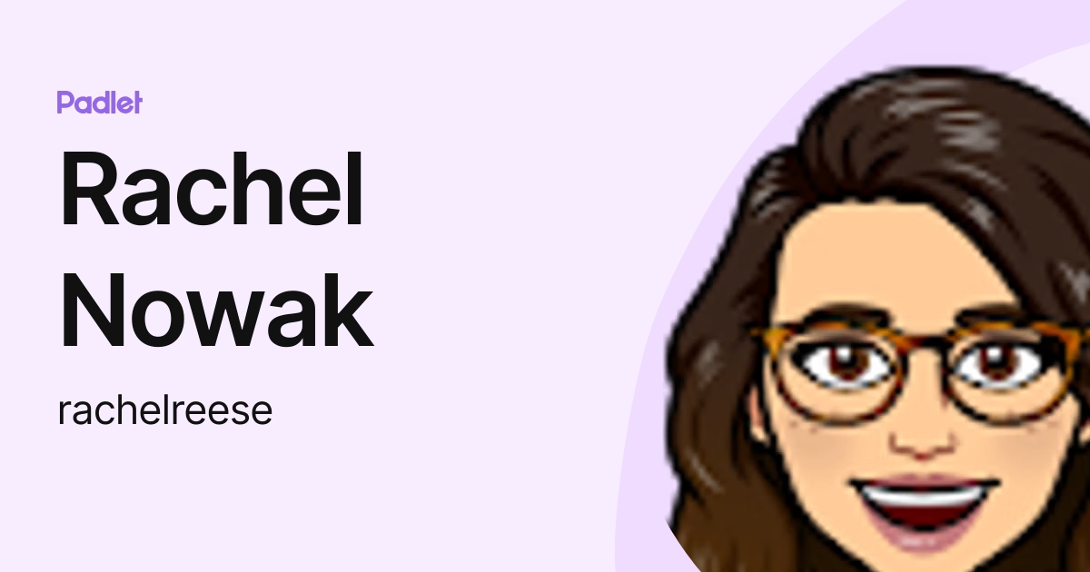 Rachel Nowak (rachelreese) profile | Padlet