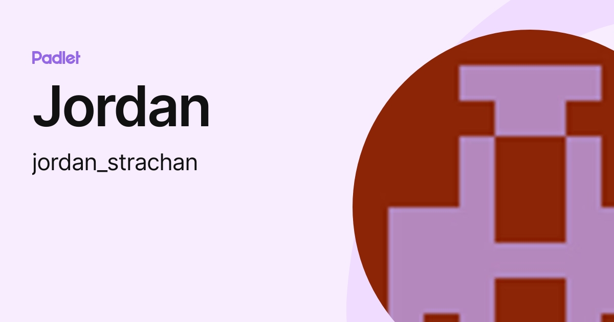 Jordan (jordan_strachan) profile | Padlet
