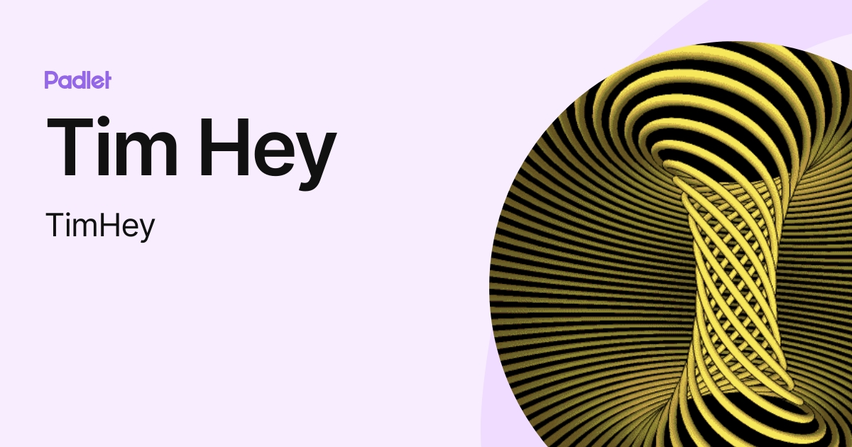 Tim Hey (TimHey) profile | Padlet