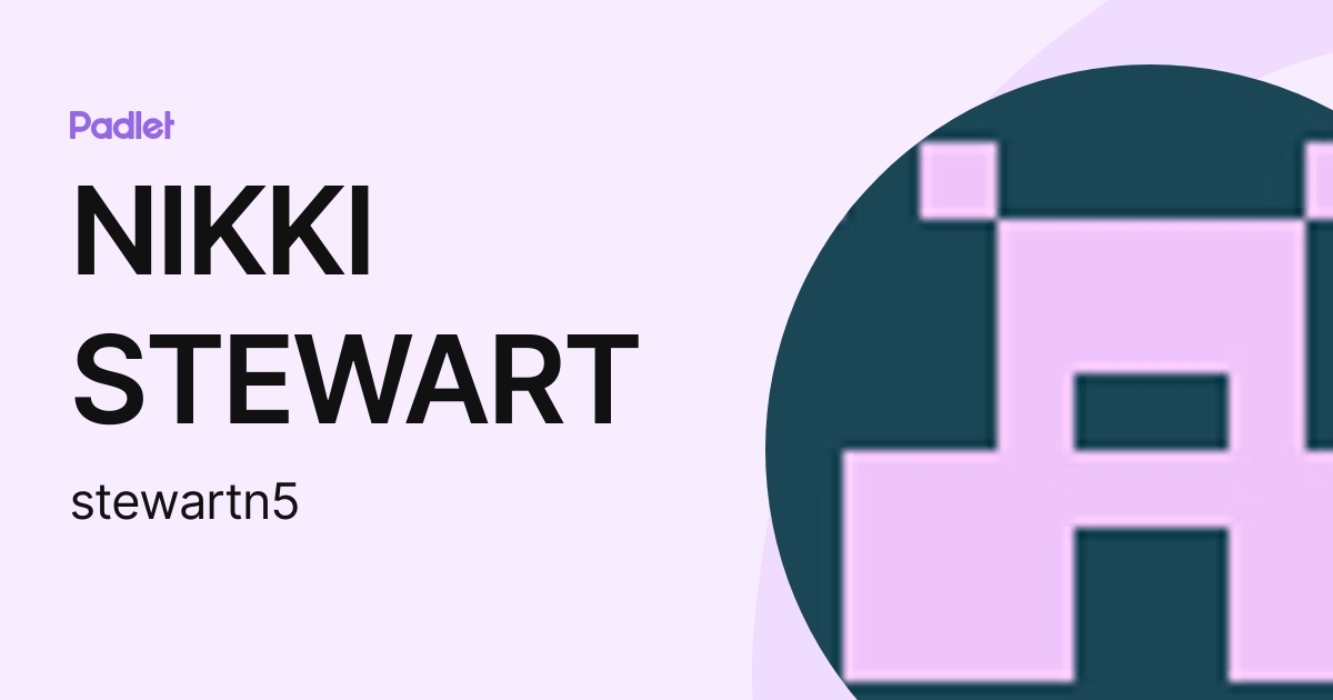 NIKKI STEWART (stewartn5) profile | Padlet