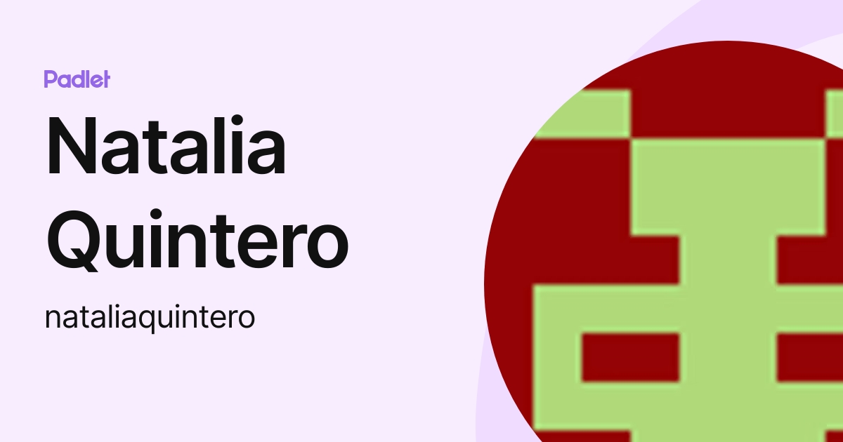 Natalia Quintero (nataliaquintero) profile | Padlet