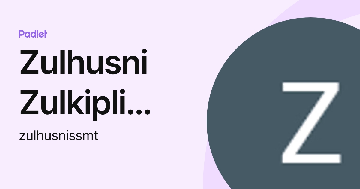 Zulhusni Zulkipli Official (zulhusnissmt) profile | Padlet