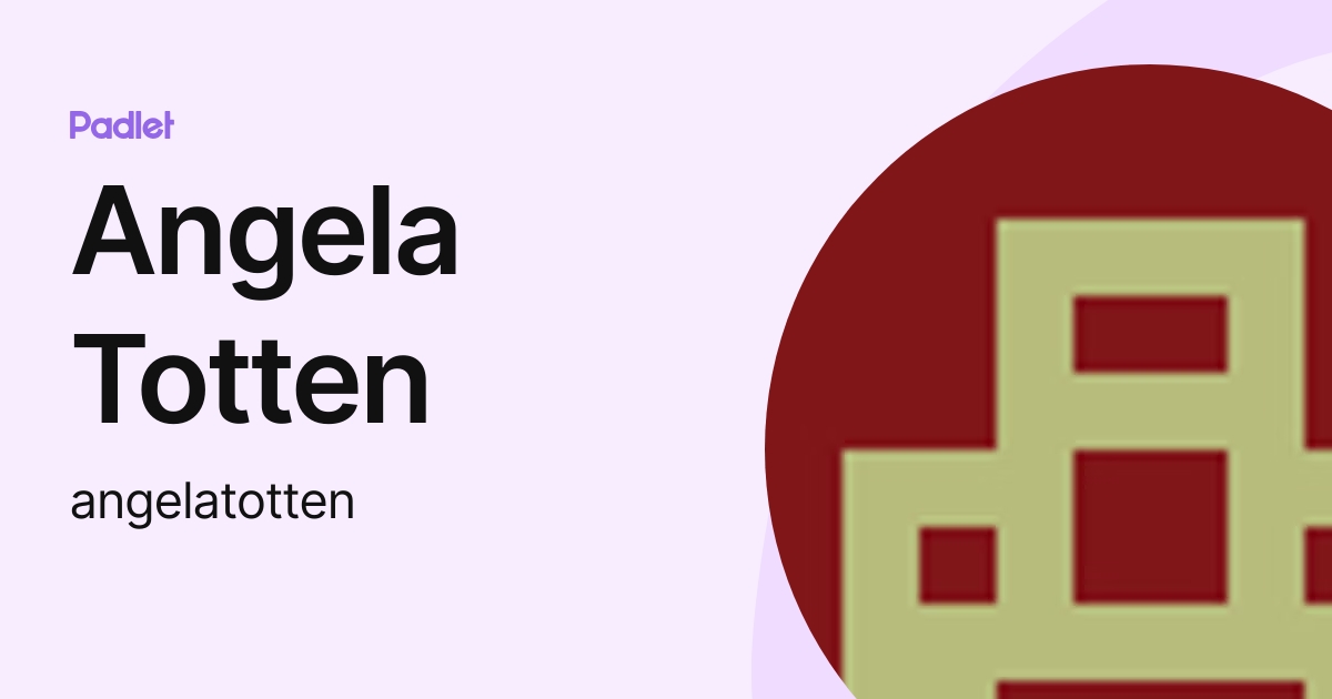 Angela Totten (angelatotten) profile | Padlet
