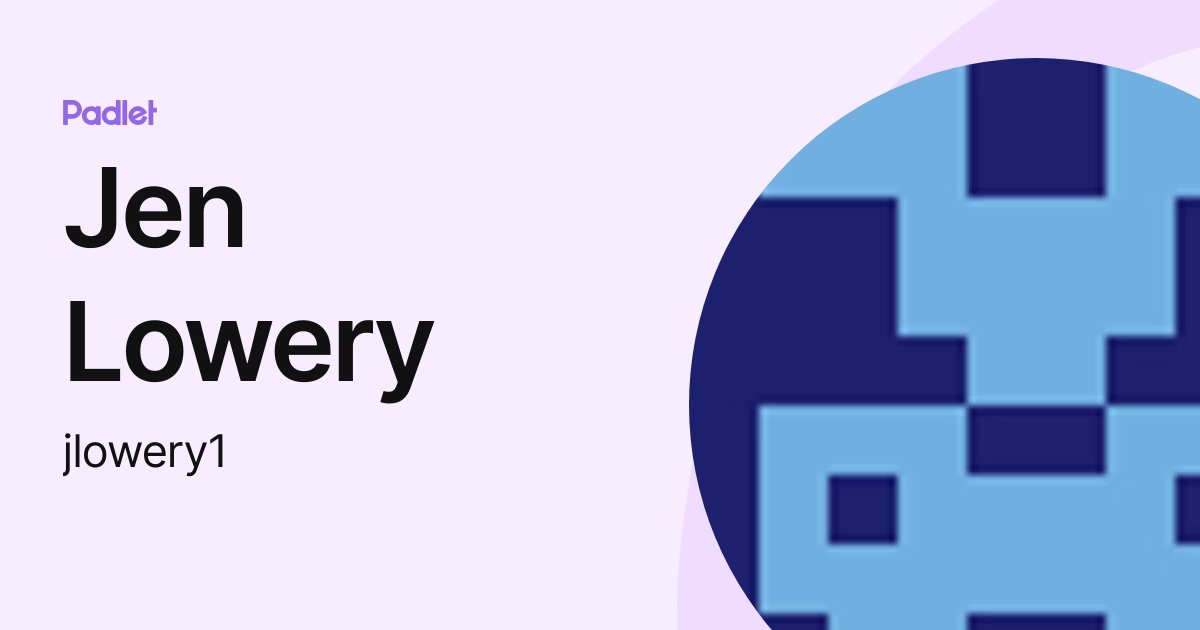 Jen Lowery (jlowery1) profile | Padlet