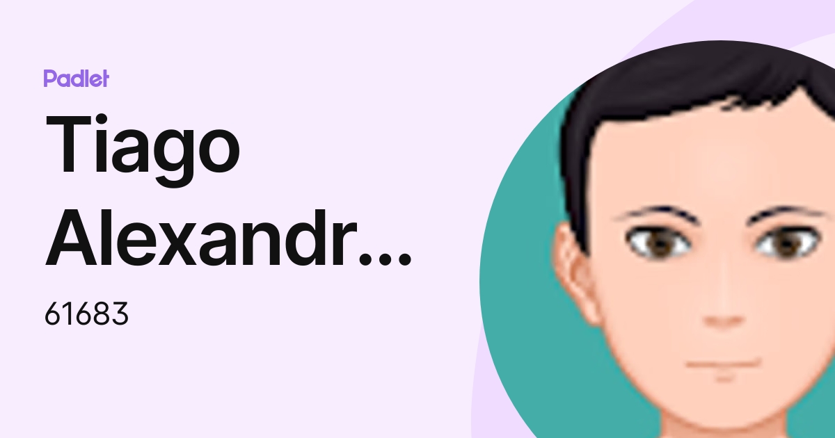 Tiago Alexandre Antunes Morais (61683) profile | Padlet