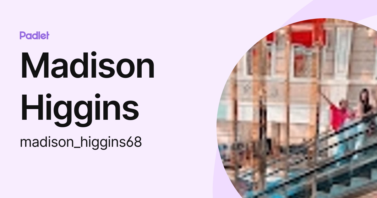 Madison Higgins (madison_higgins68) profile | Padlet