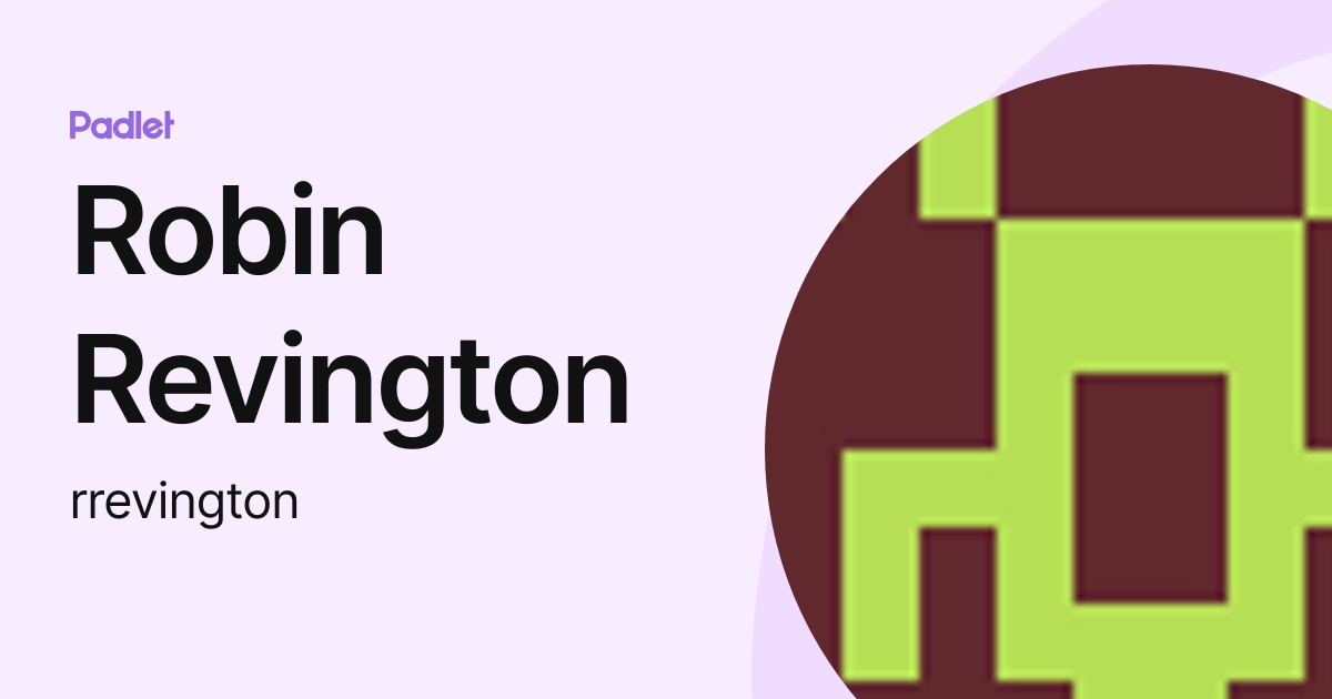 Robin Revington (rrevington) profile | Padlet