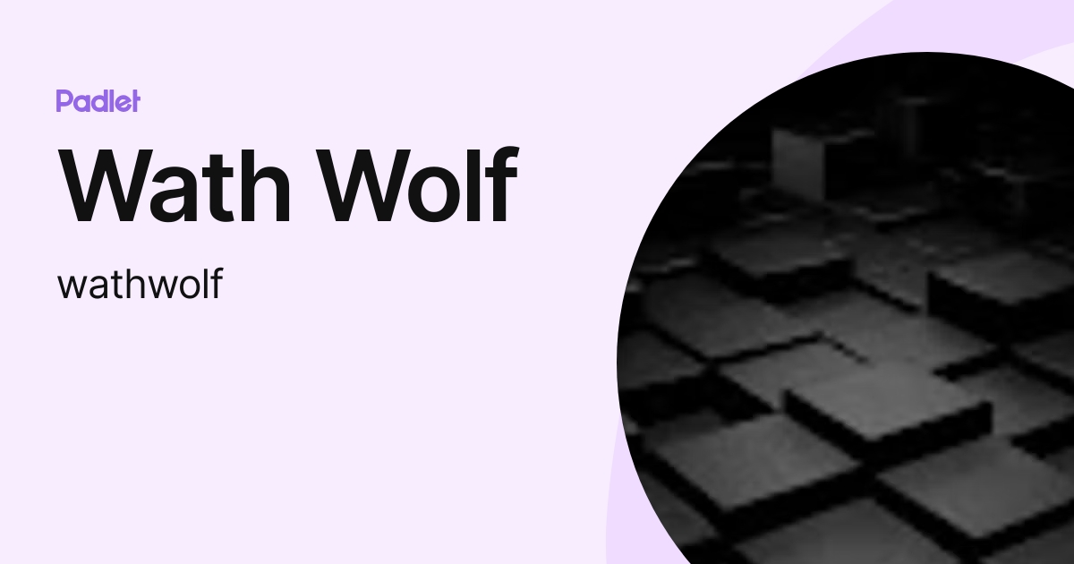 Wath Wolf (wathwolf) profile | Padlet