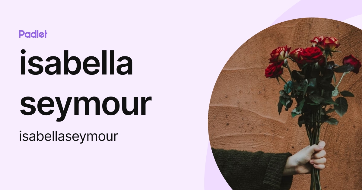 isabella seymour (isabellaseymour) profile | Padlet