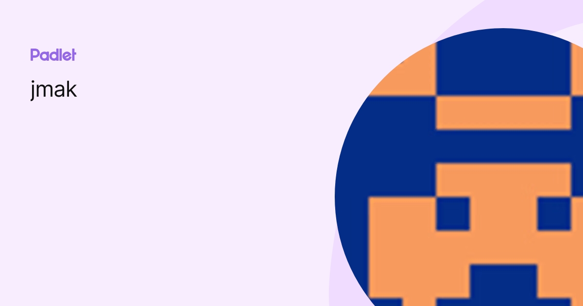 jmak profile | Padlet