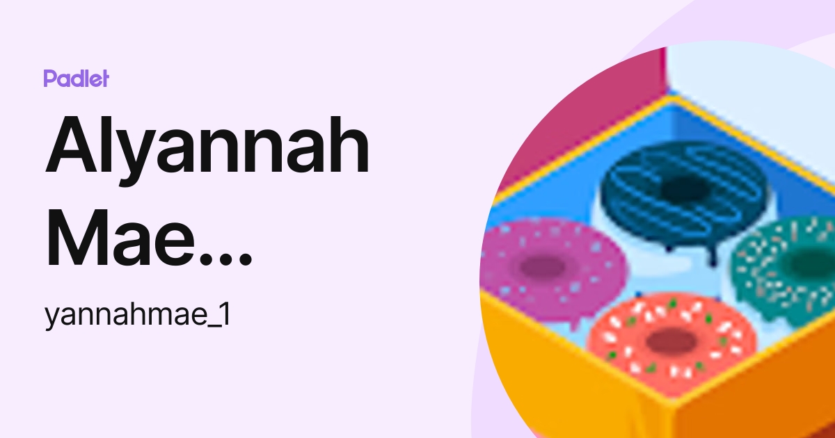 Alyannah Mae Tañola (yannahmae_1) profile | Padlet