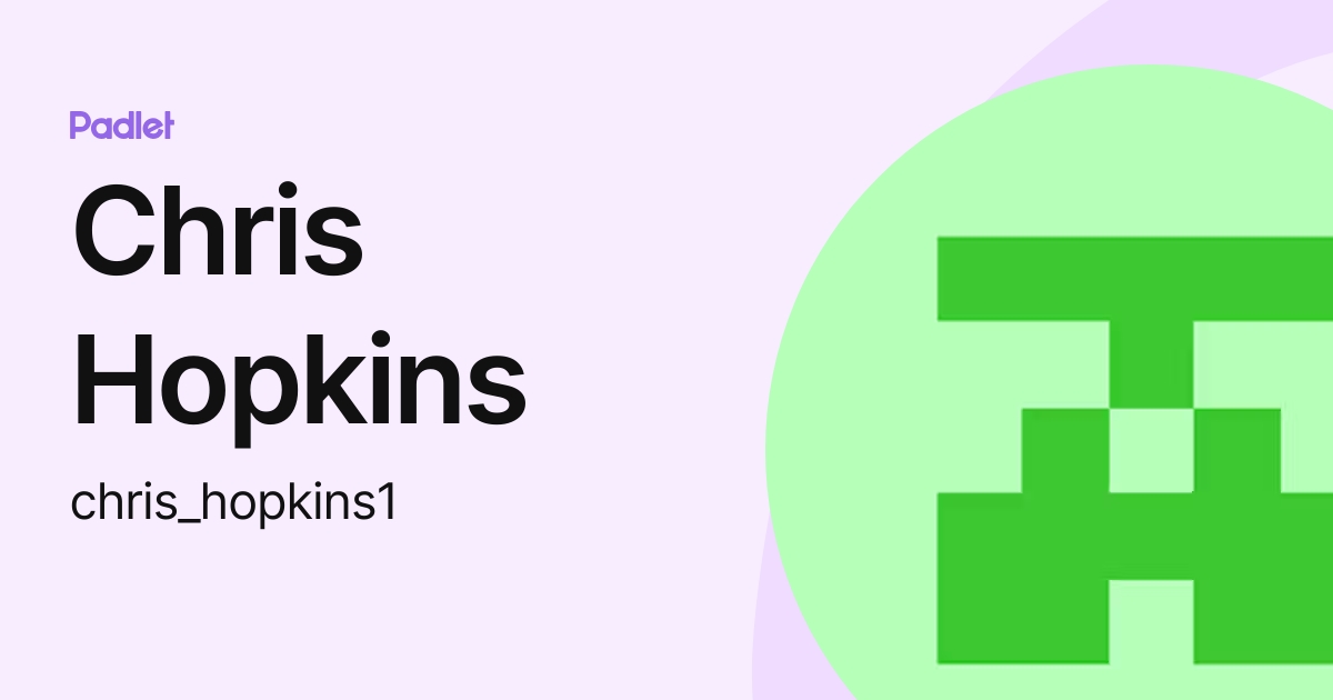 Chris Hopkins (chris_hopkins1) profile | Padlet