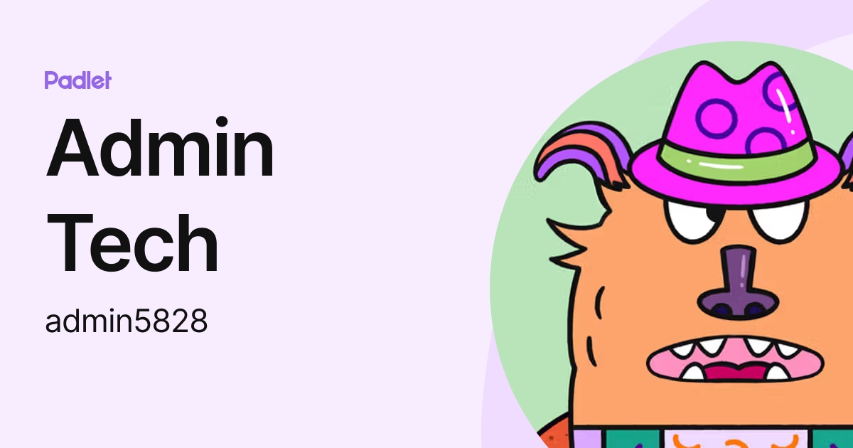 Admin Tech (admin5828) profile | Padlet