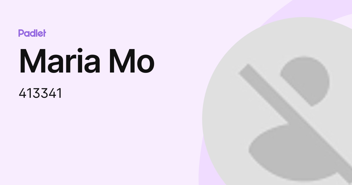 Maria Mo (413341) profile | Padlet