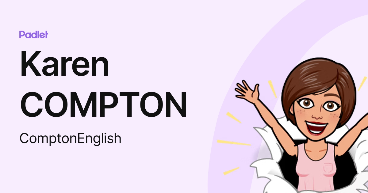 Karen COMPTON (ComptonEnglish) profile | Padlet