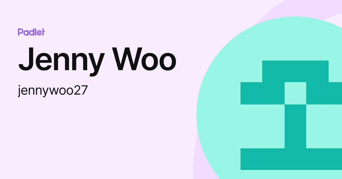 Jenny Woo (jennywoo27) profile | Padlet