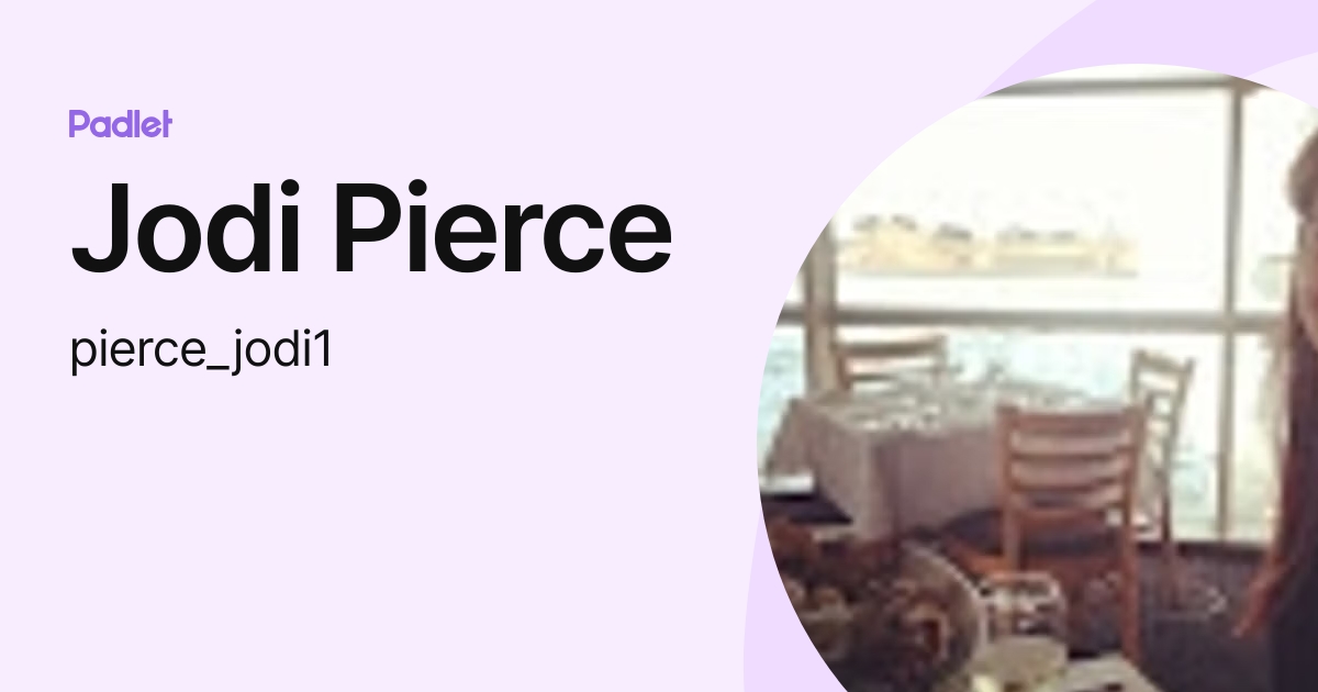 Jodi Pierce (pierce_jodi1) profile | Padlet