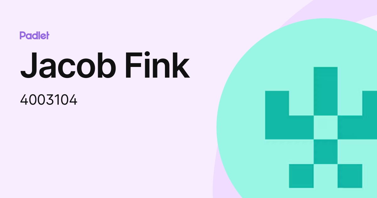 Jacob Fink (4003104) profile | Padlet
