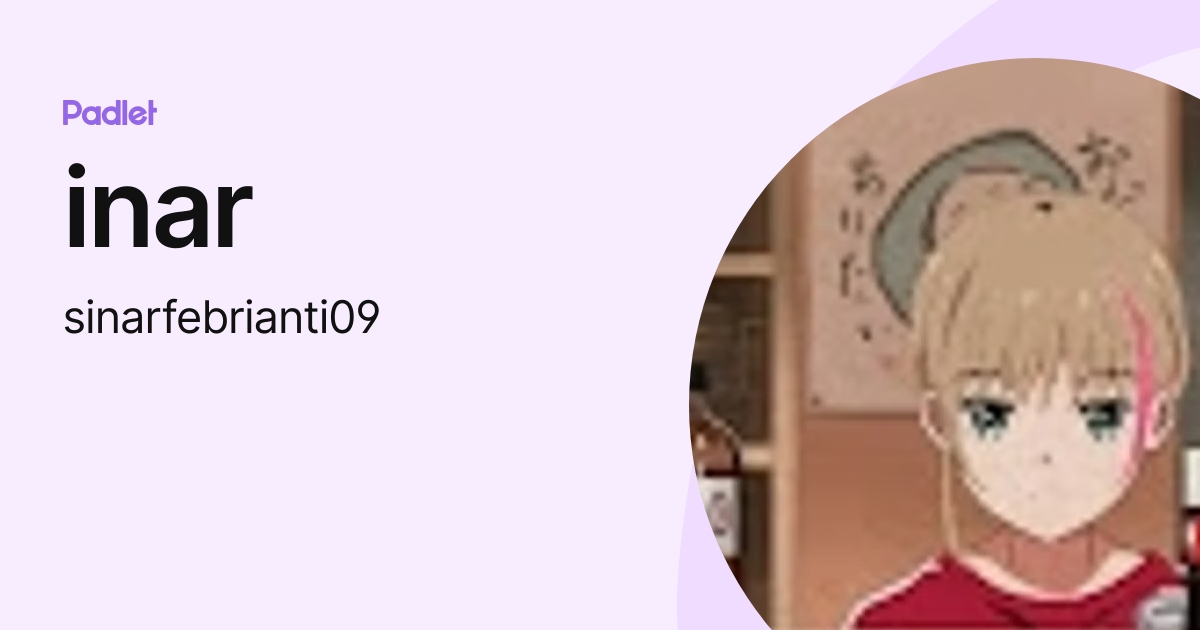 inar (sinarfebrianti09) profile | Padlet