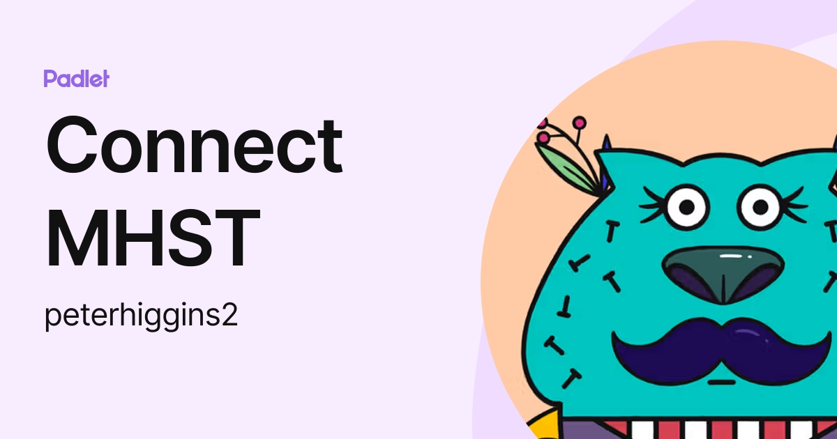 Connect MHST (peterhiggins2) profile | Padlet