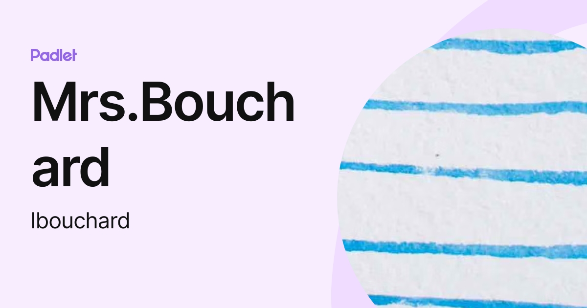 Mrs.Bouchard (lbouchard) profile | Padlet