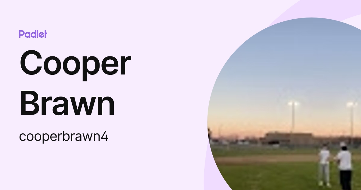 Cooper Brawn (cooperbrawn4) profile | Padlet